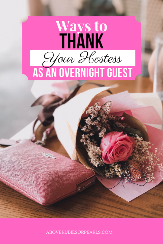 Ways to Thank Your Hostess | Above Rubies or Pearls