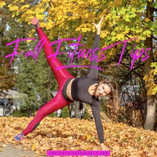 Fall Fitness Tips | Above Rubies or Pearls